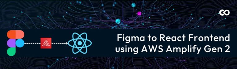 Figma to React Frontend using AWS Amplify Gen 2 - Ultimate Guide